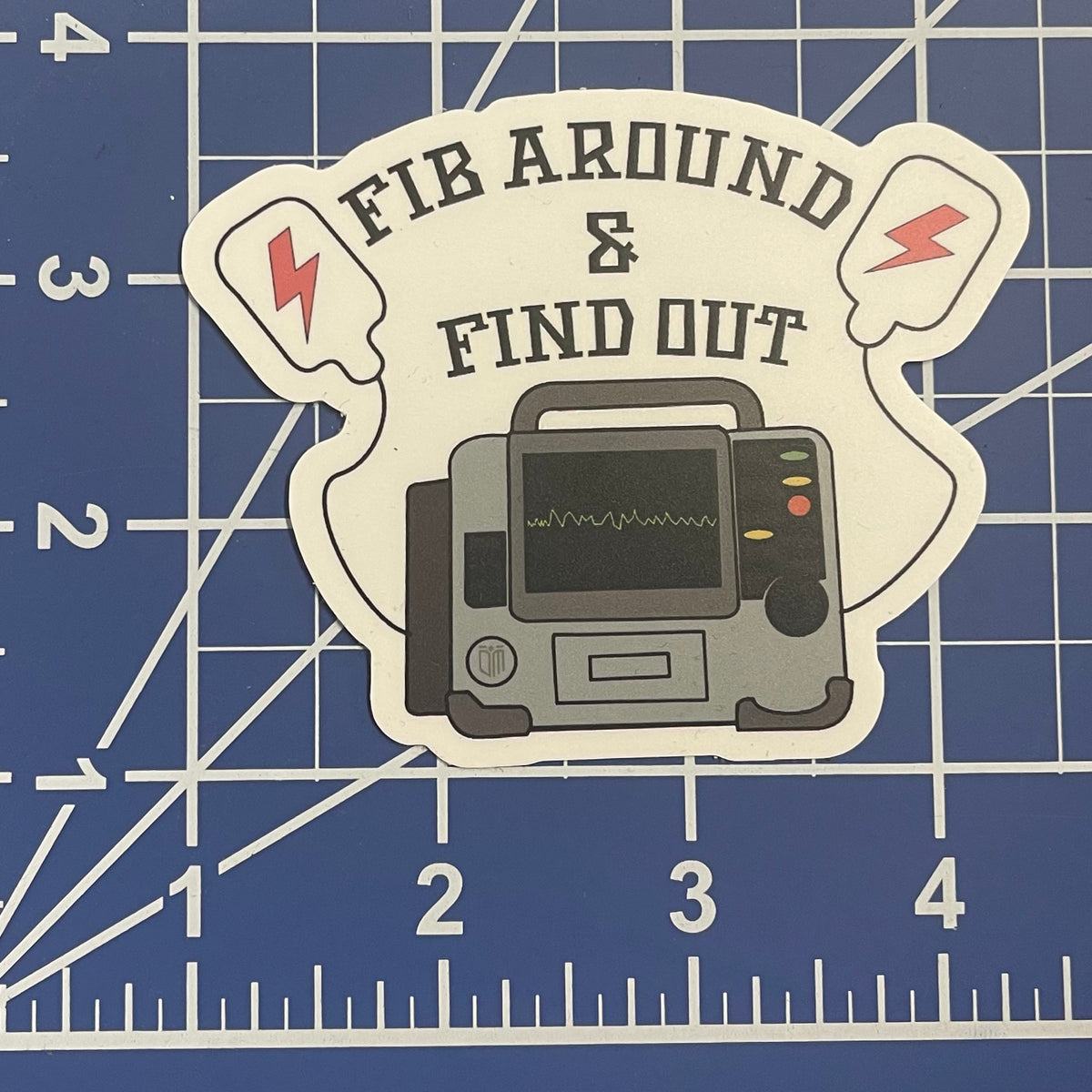 Fib Around & Find Out Sticker – The Daily Medic