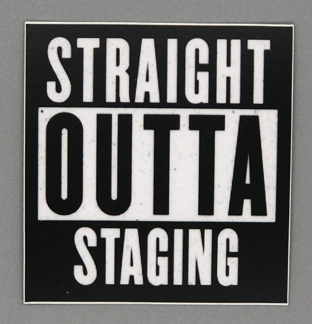 Straight Outta Staging - Firefighter Sticker | The Daily Medic